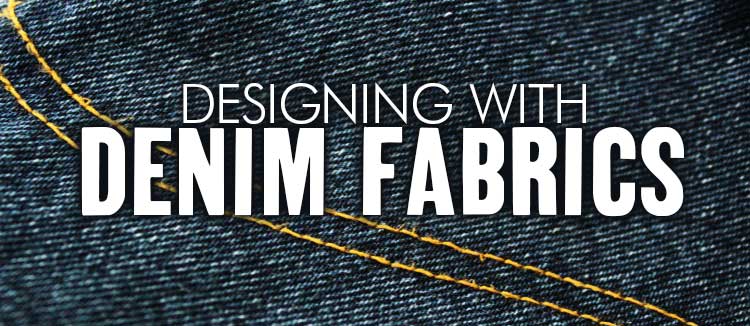 Designing With Denim Fabrics – Fashion Fabrics Club